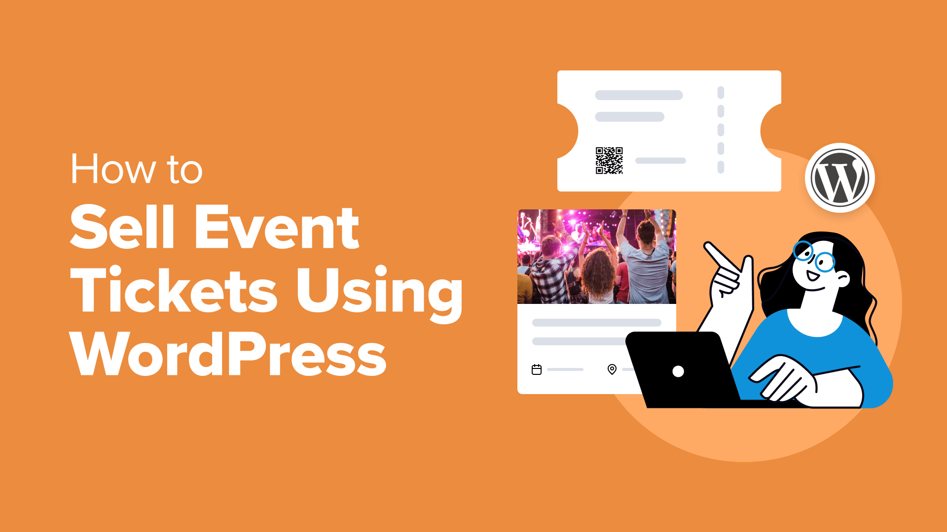 How to Sell Event Tickets Using WordPress (4 Easy Methods ...