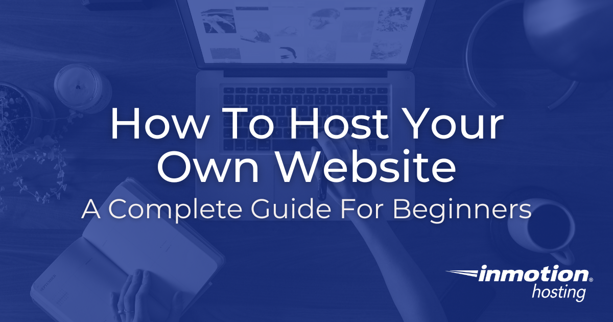 How to Host Your Own Website: Beginner Guide - Portsalubria Boulevard